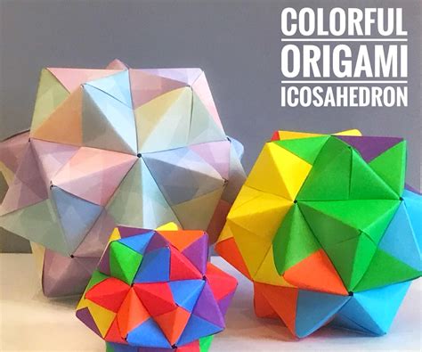 Colorful Origami Icosahedron 12 Steps With Pictures Instructables