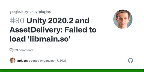 Unity 2020 2 And AssetDelivery Failed To Load Libmain So Issue 80