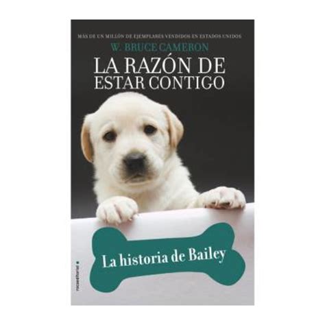 La Razón de Estar Contigo La Historia Bailey W Bruce Cameron Walmart