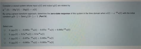 Solved Consider A Causal System Whose Input X T And Output Chegg