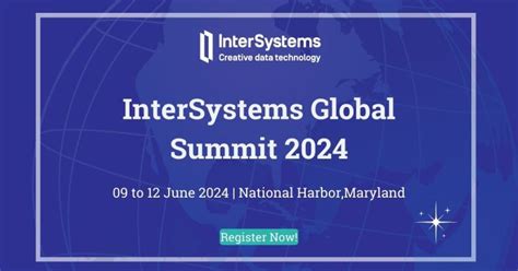 InterSystems Global Summit 2024 June 9 12 National Harbor Maryland