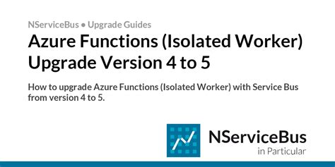 Azure Functions Isolated Worker Upgrade Version 4 To 5 • Nservicebus