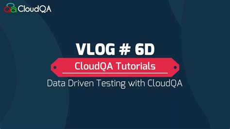 Data Driven Test Automation With Cloudqa Use Multiple Data Sets To