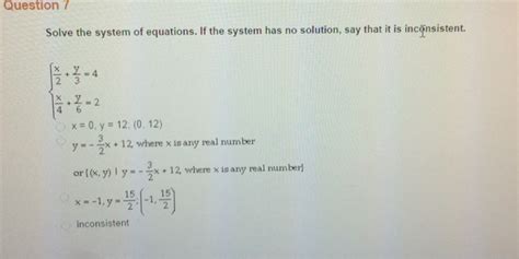 Solved Solve The System Of Equations If The System Has No Chegg