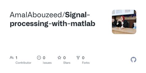 GitHub AmalAbouzeed Signal Processing With Matlab