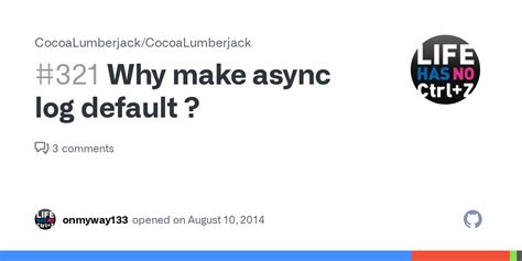 Why Make Async Log Default Issue 321 CocoaLumberjack