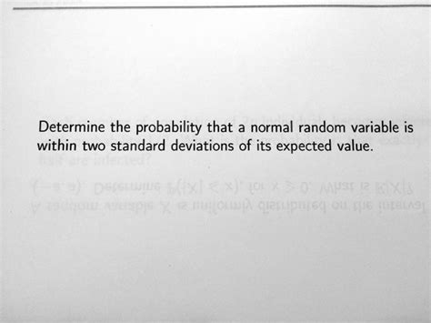 SOLVED Determine The Probability That A Normal Random Variable Is