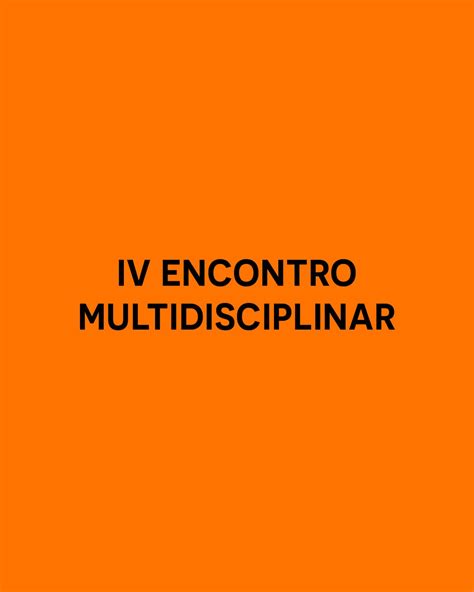 Drn Iv Encontro Multidisciplinar A Psicologia No Sistema De