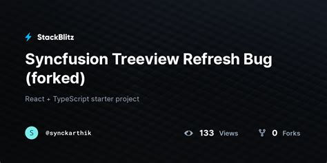 Syncfusion Treeview Refresh Bug Forked Stackblitz