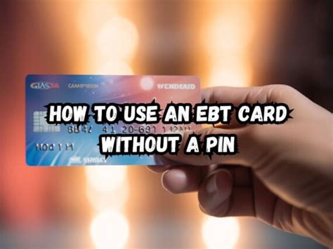 How To Use An EBT Card Without A PIN A Step By Step Guide