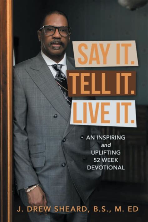 Say It Tell It Live It An Inspiring And Uplifting 52 Week