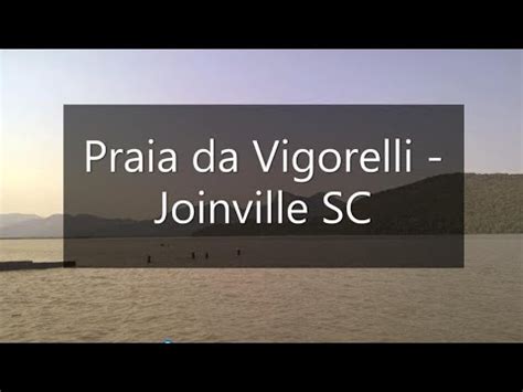 Praia Da Vigorelli Pontos Tur Sticos De Joinville Santa Catarina