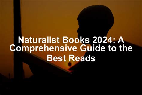 Naturalist Books 2024 A Comprehensive Guide To The Best Reads