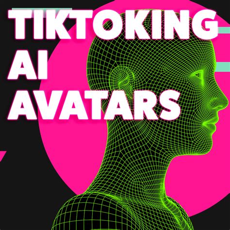 TikToking AI Avatars Immediate Future