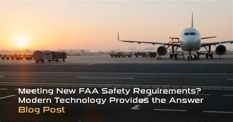 Meeting New Faa Safety Requirements Modern Technology Provides The