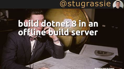 Build Dotnet 8 In An Offline Build Server Stuart Grassie