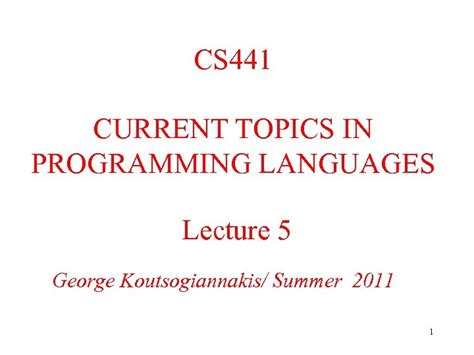 Cs 441 Current Topics In Programming Languages Lecture