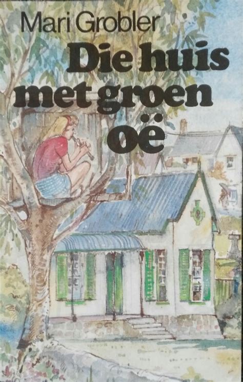 Die Huis Met Groen Oë Mari Grobler Kakkerlak Boekhandelaars