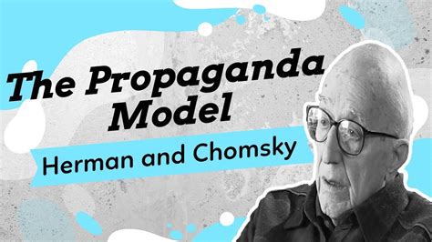 Herman And Chomskys Propaganda Model Of News An In Depth Explanation
