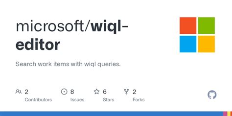 Github Microsoftwiql Editor Search Work Items With Wiql Queries