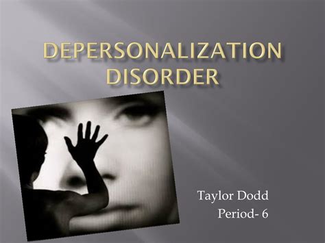 Ppt Depersonalization Disorder Powerpoint Presentation Free Download