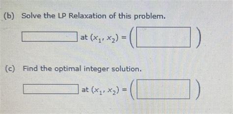 Solved Consider The Following All Integer Linear Program Max