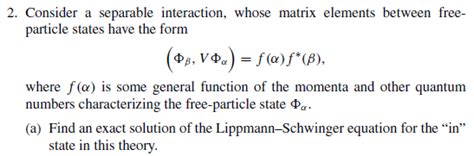 Solved 2 Consider A Separable Interaction Whose Matrix