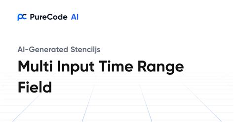 Build Stenciljs Multi Input Time Range Field With Ai
