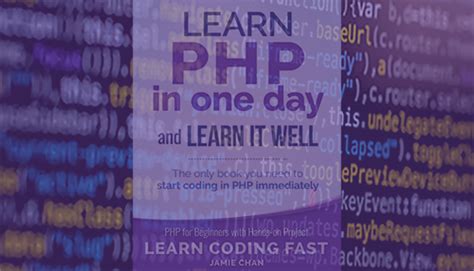 Learn Php In One Day And Learn It Well