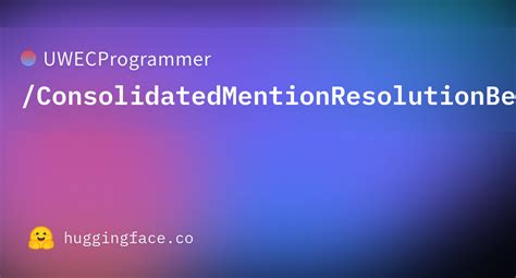 Uwecprogrammerconsolidatedmentionresolutionbenchmark · Datasets At