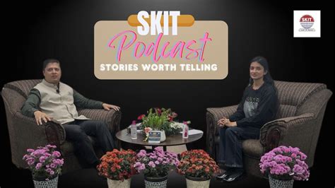 SKIT Podcast Ep 4 Unveiling The Journey With Mysirgdotcom Stories