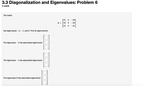 Solved 33 Diagonalization And Eigenvalues Problem 6 1