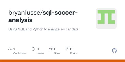 Github Bryanlussesql Soccer Analysis Using Sql And Python To Analyze Soccer Data