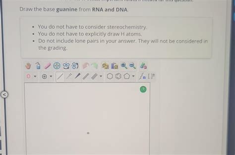 Solved Draw The Base Guanine From RNA And DNA You Do Not Chegg