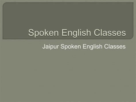 Best Tutor For Spoken English In Jaipur Ppt