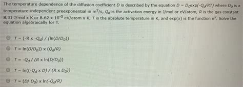 Solved The Temperature Dependence Of The Diffusion