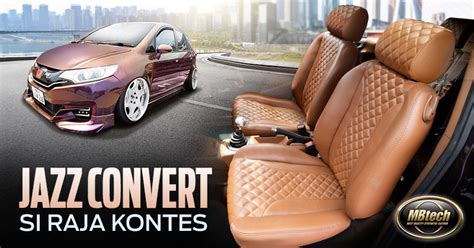 Jazz Convert Si Raja Kontes MBtech