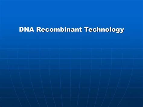 Ppt Dna Recombinant Technology Powerpoint Presentation Free Download Id 4754020