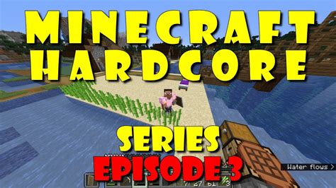 Minecraft Hardcore Series Episode 3 Youtube