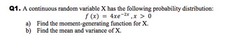 Solved Q1 A Continuous Random Variable X Has The Following