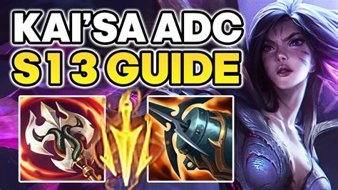 How To Play Kai Sa ADC Season 13 Kai Sa Guide Best Build Runes