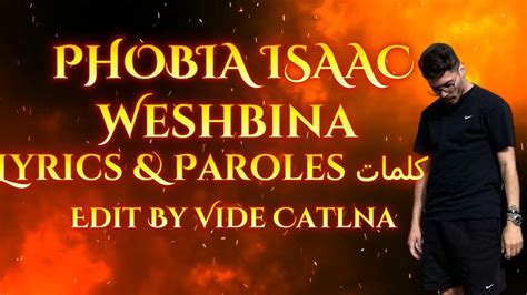Phobia Isaac Weshbina Lyrics And Paroles كلمات Edit By Vide Catlna جديد