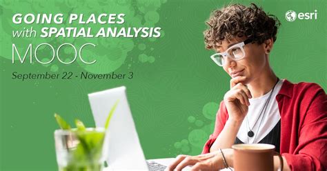 Learn The Latest Spatial Analysis Tools And Workflows In Esri S No Cost