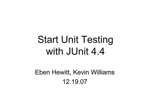 Ppt Start Unit Testing With Junit 44 Powerpoint Presentation Free Download Id657864