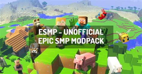 Esmp Unofficial Epic Smp Modpack Minecraft Modpack