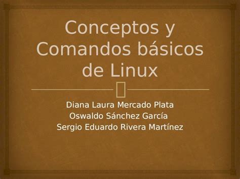 Pptx Conceptos Y Comandos B Sicos De Linux Dokumen Tips