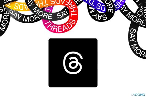 Threads guía completa de la aplicación qué es y cómo funciona Te
