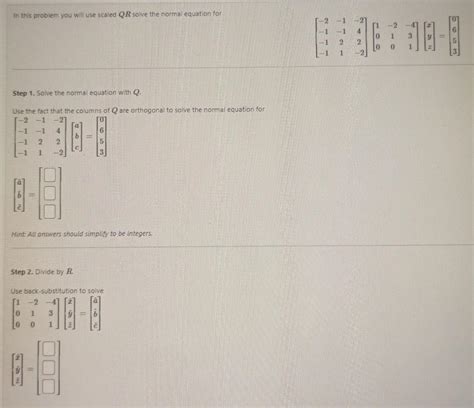 Solved In This Problem You Will Use Scaled Qr Solve The