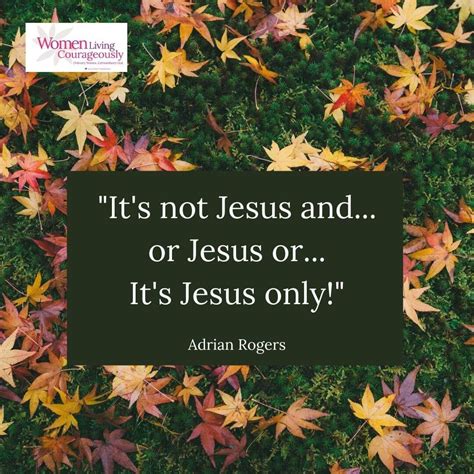10 Amazing Adrian Rogers Quotes About The Character Of God
