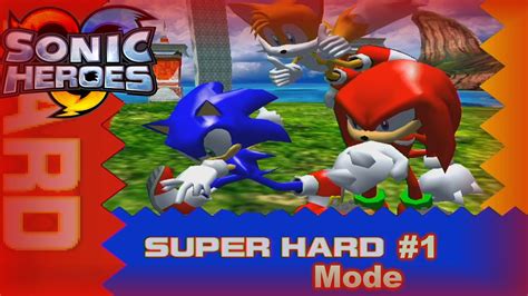 Sonic Heroes Super Hard Mode Part 1 Every Ring Counts Youtube